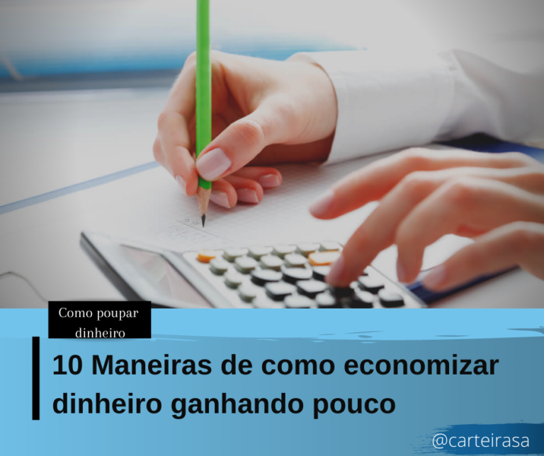 10 Dicas De Como Economizar Dinheiro Ganhando Pouco