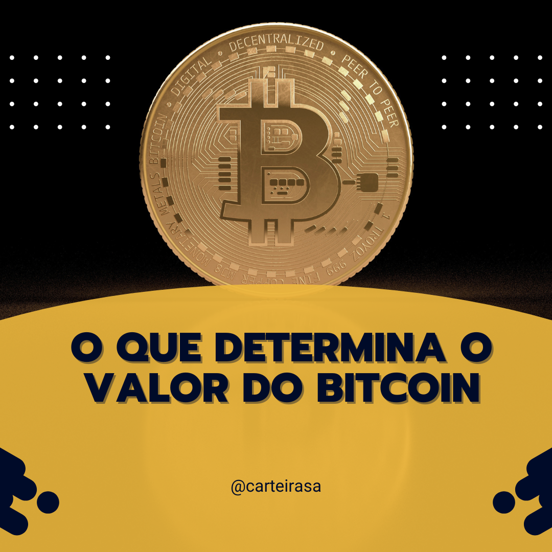 O que determina o valor do Bitcoin? - Carteira S/A