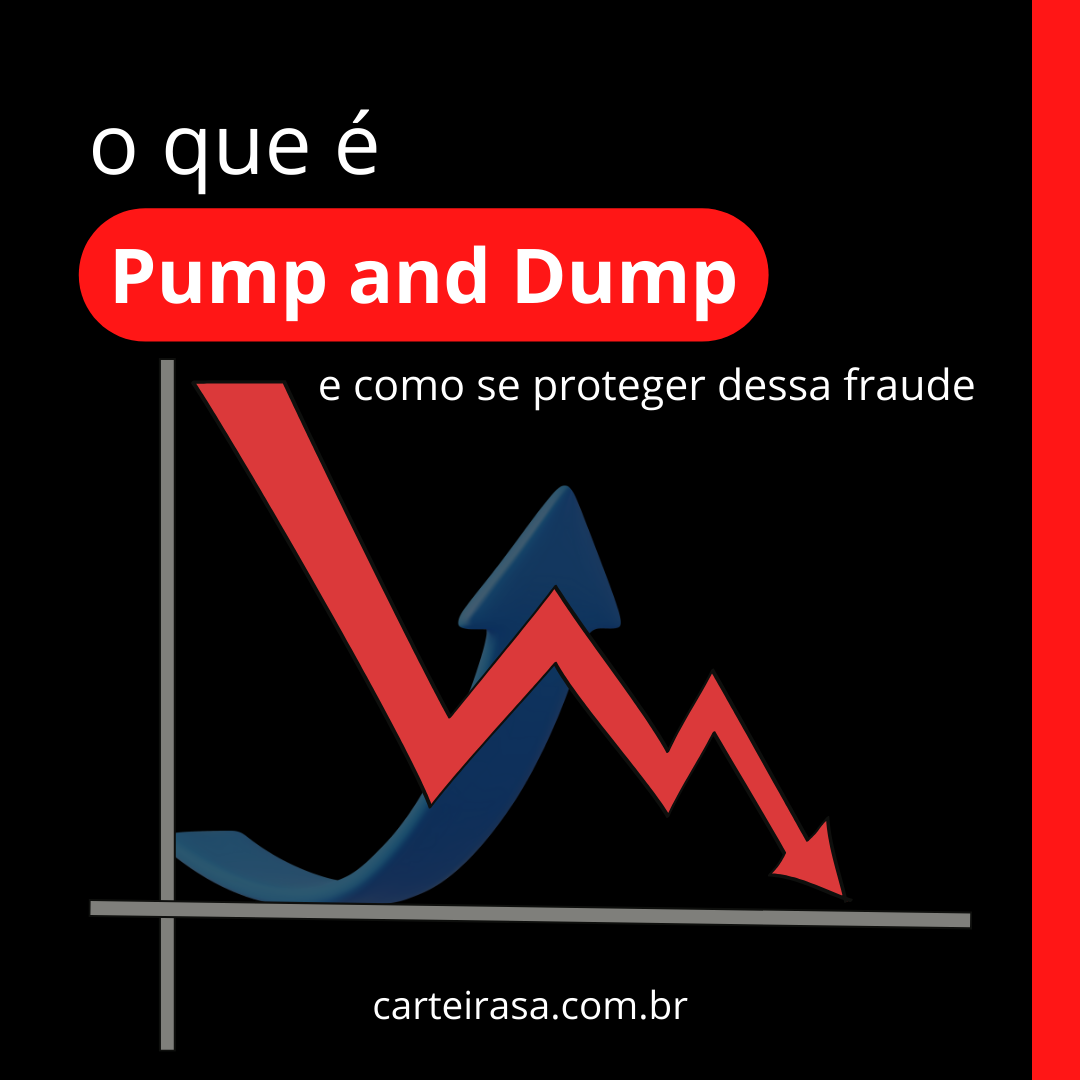 Pump and Dump: o que é e como se proteger dessa fraude? - Carteira S/A